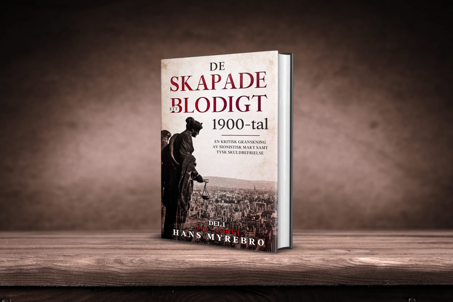 De skapade ett blodigt 1900-tal. Del 1. Inbunden bok – Historiskt Korrekt De skapade ett blodigt 1900-tal. Del 1. Inbunden bok – Historiskt Korrekt